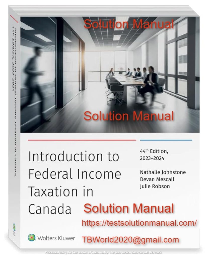 Introduction to Federal Income Taxation in Canada 44th Edition 2023-2024 Edition by Nathalie ...